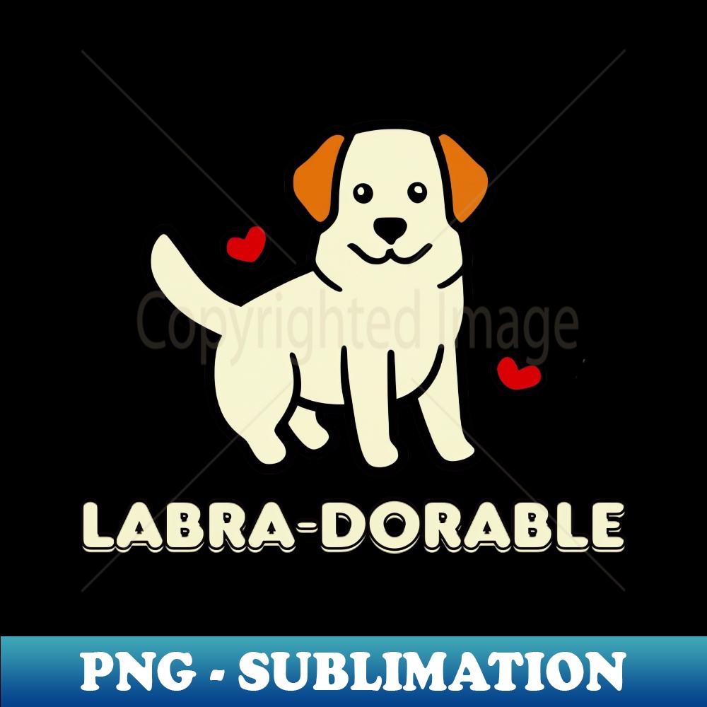 Labradorable - Sublimation-Ready PNG File - Unlock Vibrant S | Inspire ...