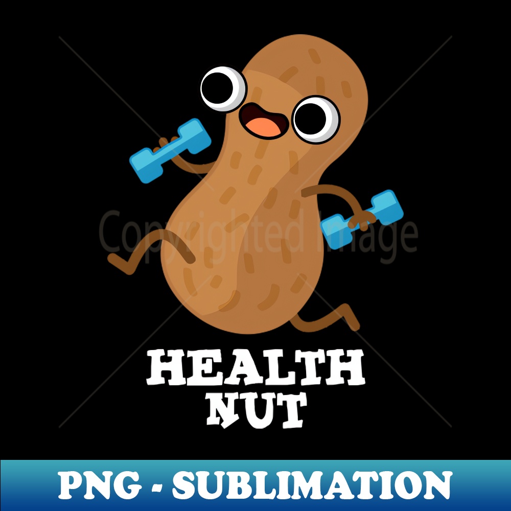 Health Nut Funny Exercise Peanut Pun - Professional Sublimat | Inspire ...