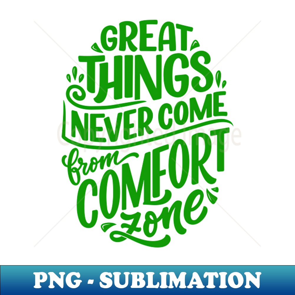 Great things never come from comfort zone believe in yourse | Inspire ...