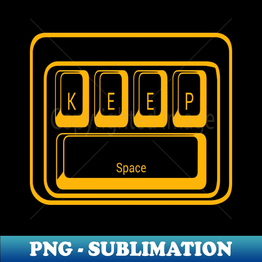keep space and be safe - PNG Transparent Sublimation Design - Inspire ...