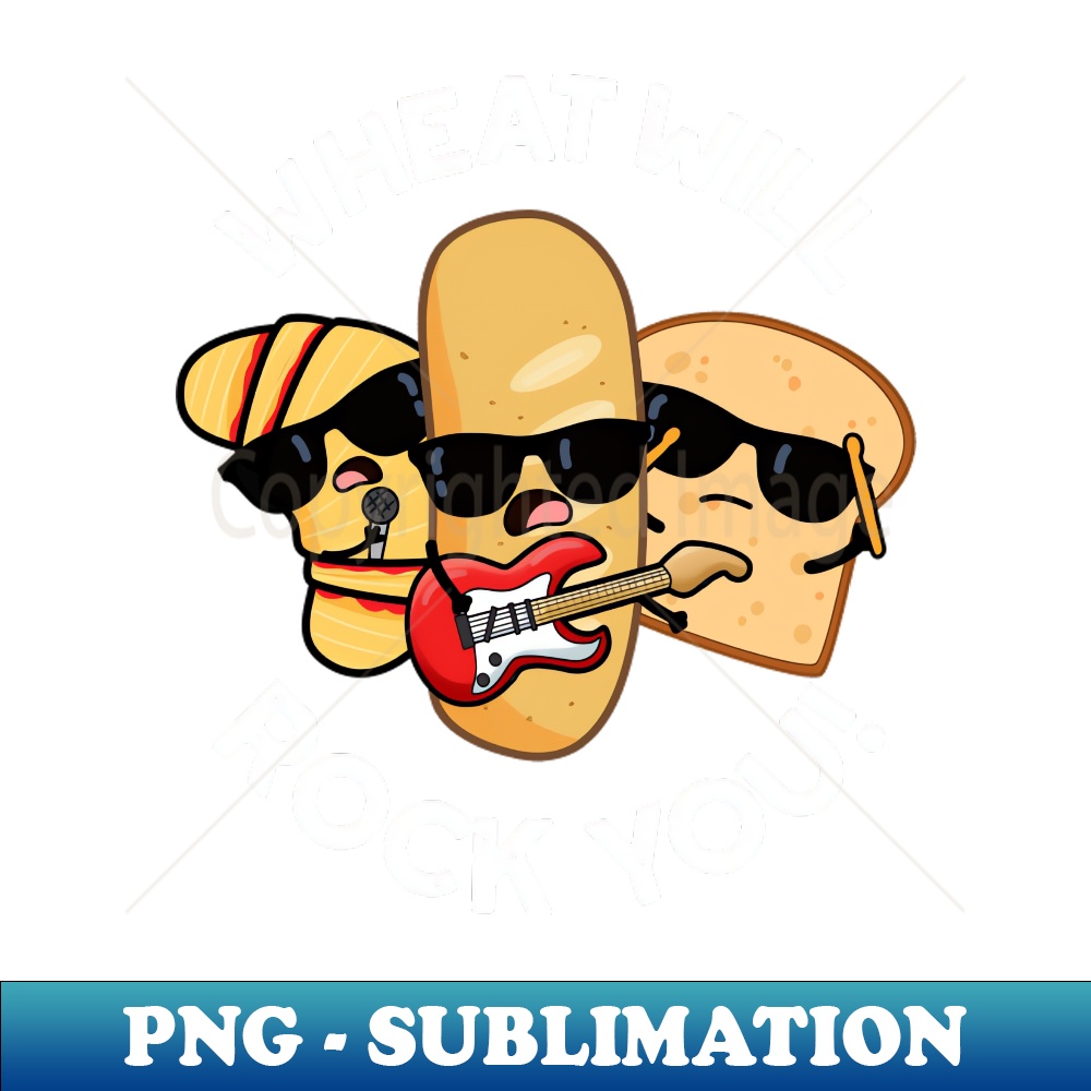 Wheat Will Rock You Funny Food Puns - Special Edition Sublim | Inspire ...