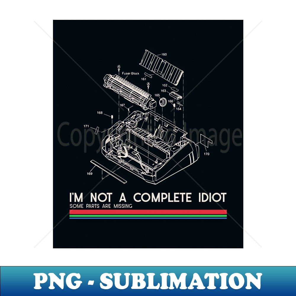 Funny Im Not A Complete Idiot - PNG Transparent Digital Down | Inspire ...