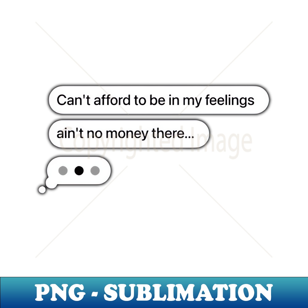 Dont get stuck in your feelings - Digital Sublimation Downlo - Inspire ...