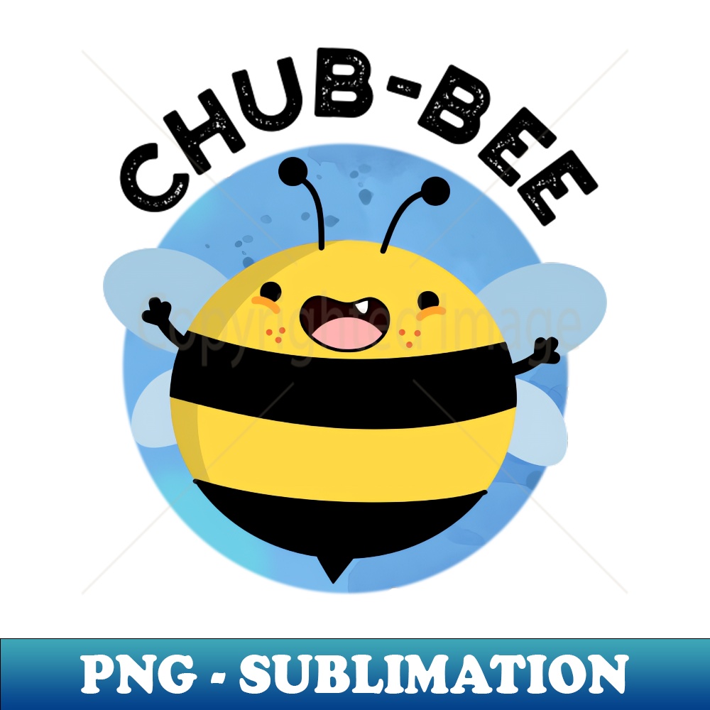 Chub-bee Cute Chubby Bee Pun - Special Edition Sublimation P | Inspire Uplift