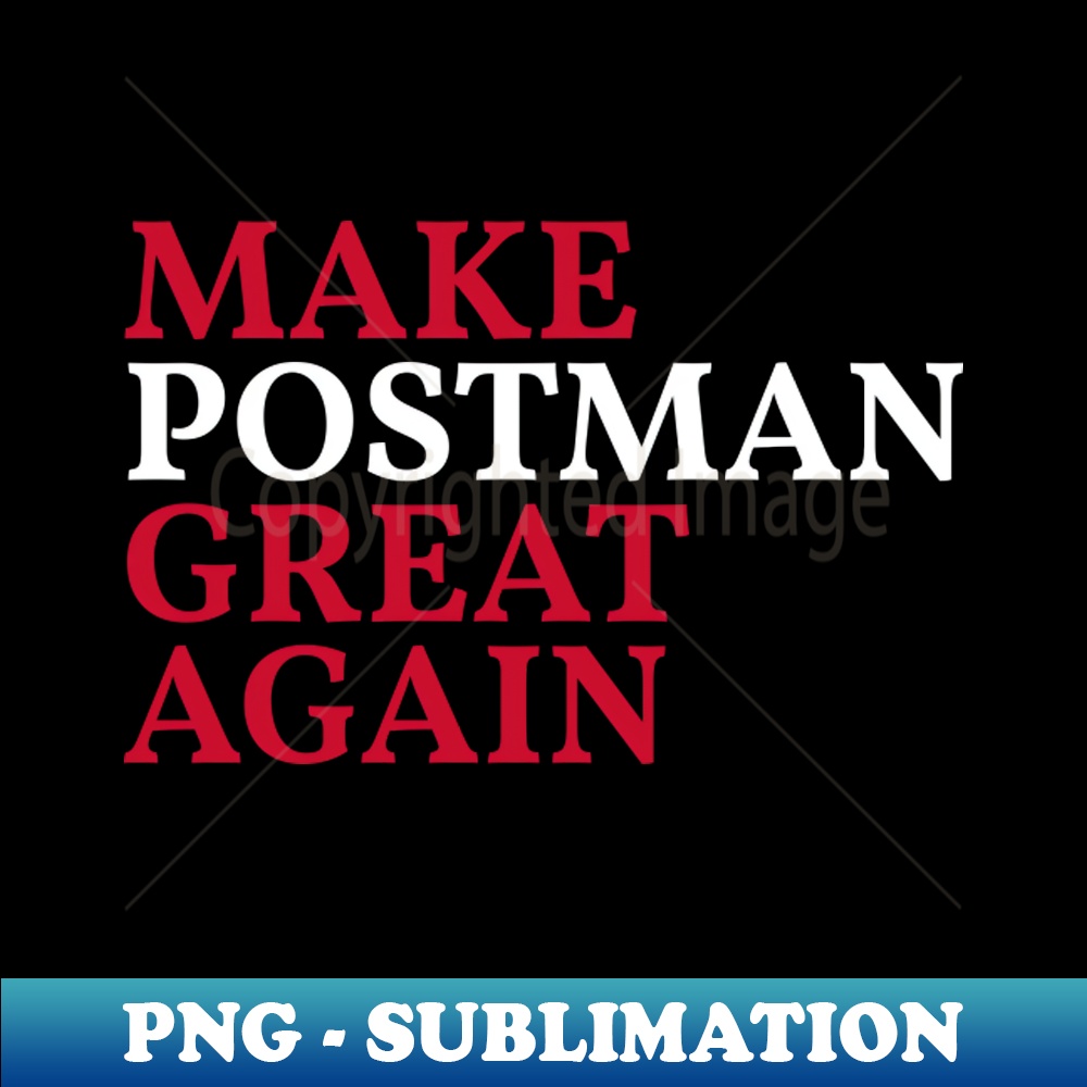 Funny Postman - Make Postman Great Again - PNG Transparent S | Inspire ...
