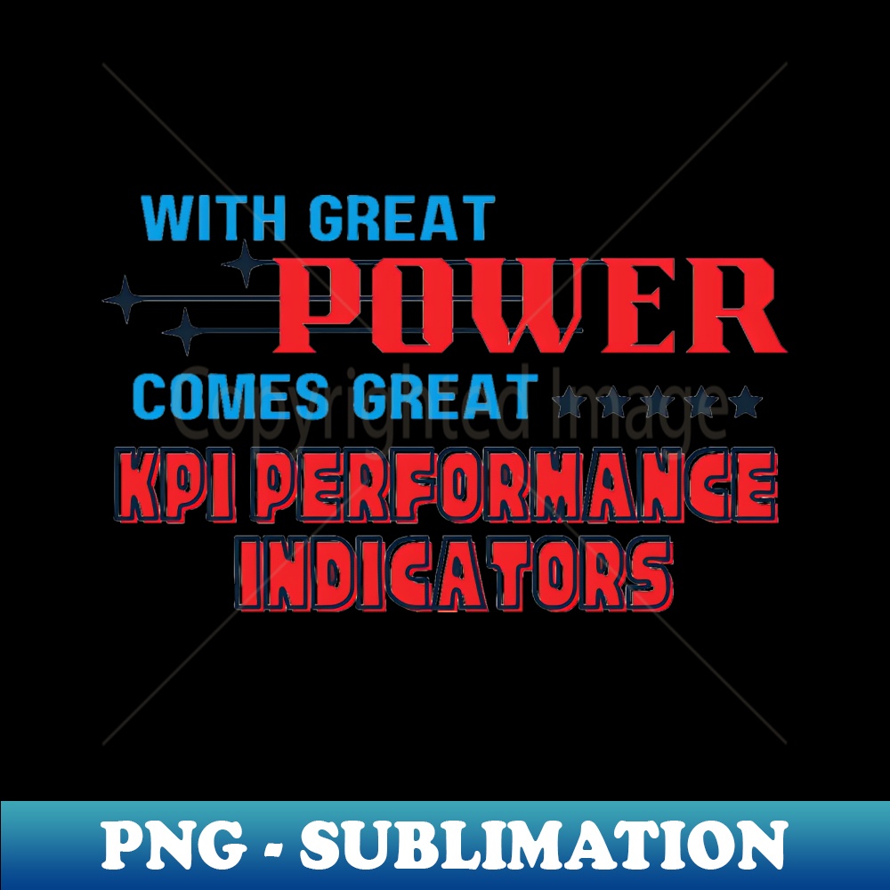 With great power comes great KPI Performance Indicators - Ar - Inspire ...