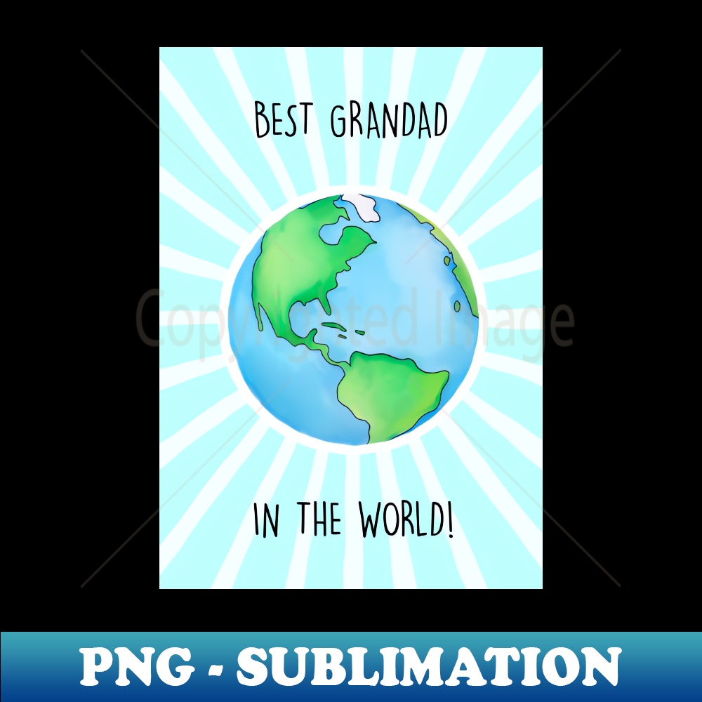 BEST GRANDAD IN THE WORLD - Signature Sublimation PNG File - - Inspire ...