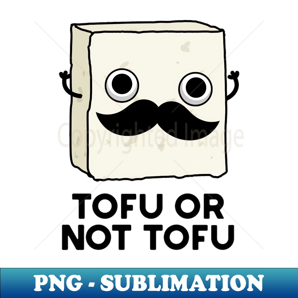 Tofu Or Not Tofu Cute Shakespeare Food Pun - Special Edition | Inspire Uplift