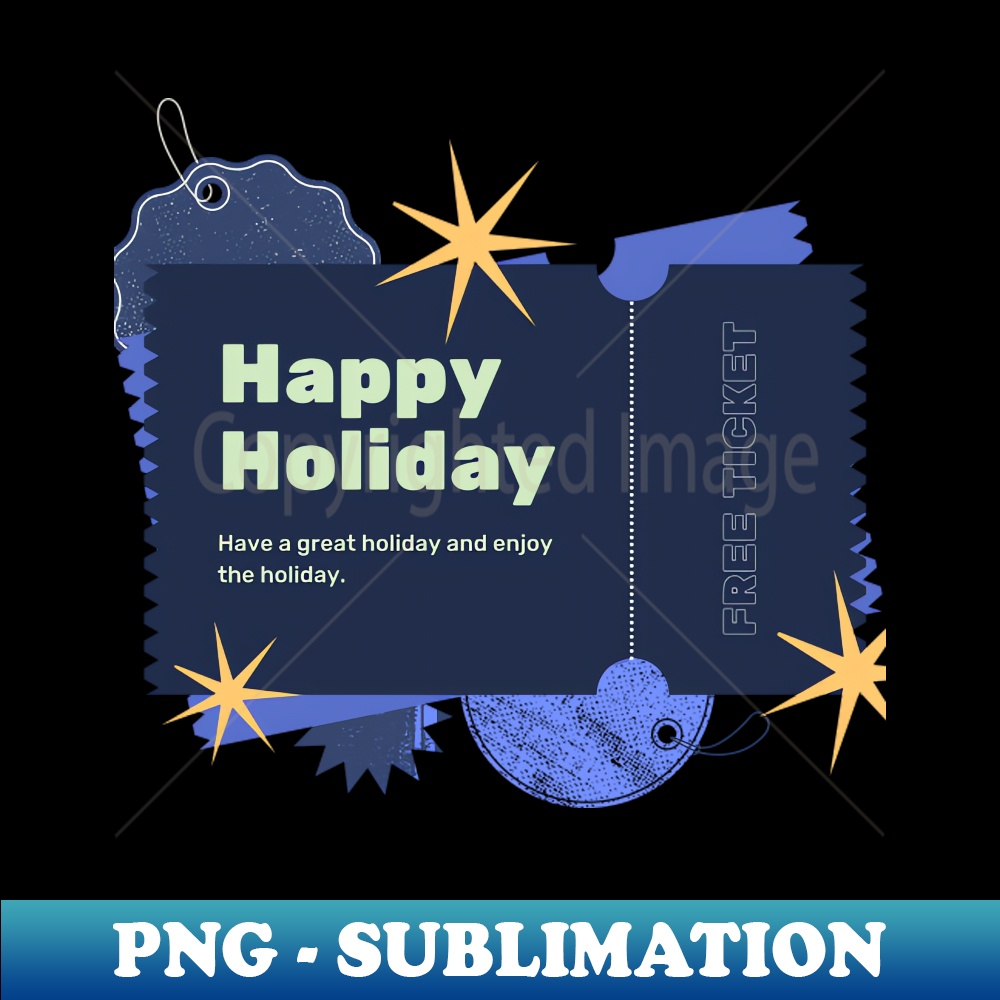 happy holidays Free Ticket - Premium Sublimation Digital Dow - Inspire ...