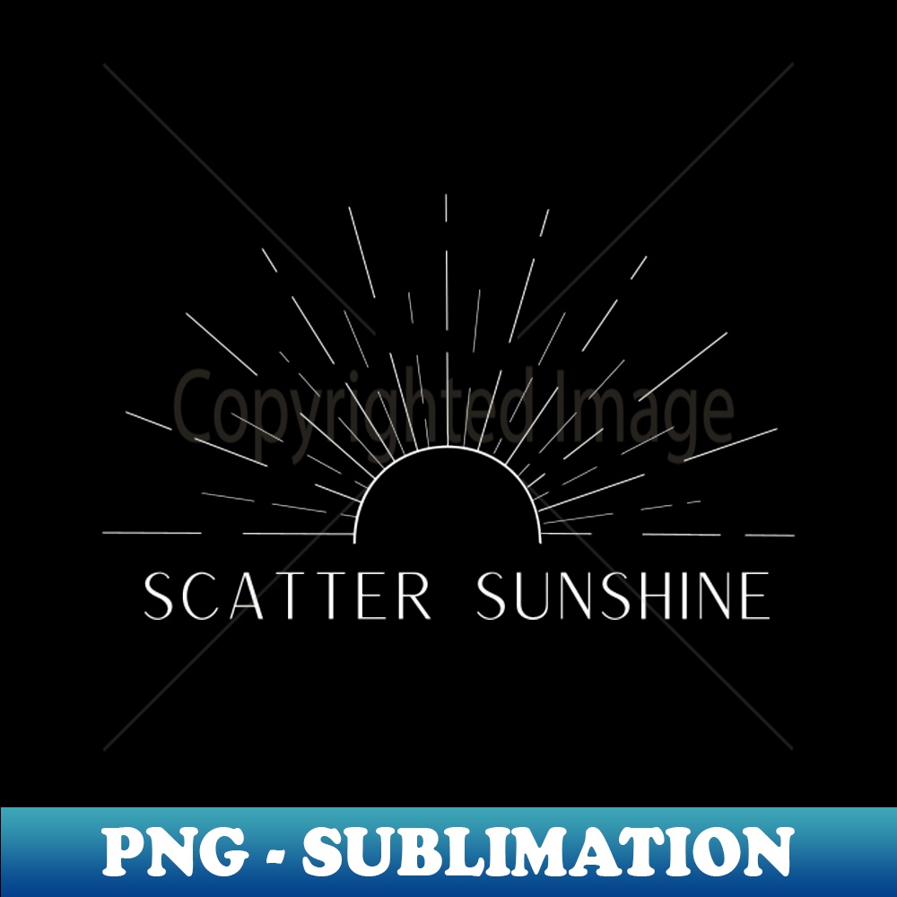 Scatter Sunshine - Instant Sublimation Digital Download - Pe - Inspire ...