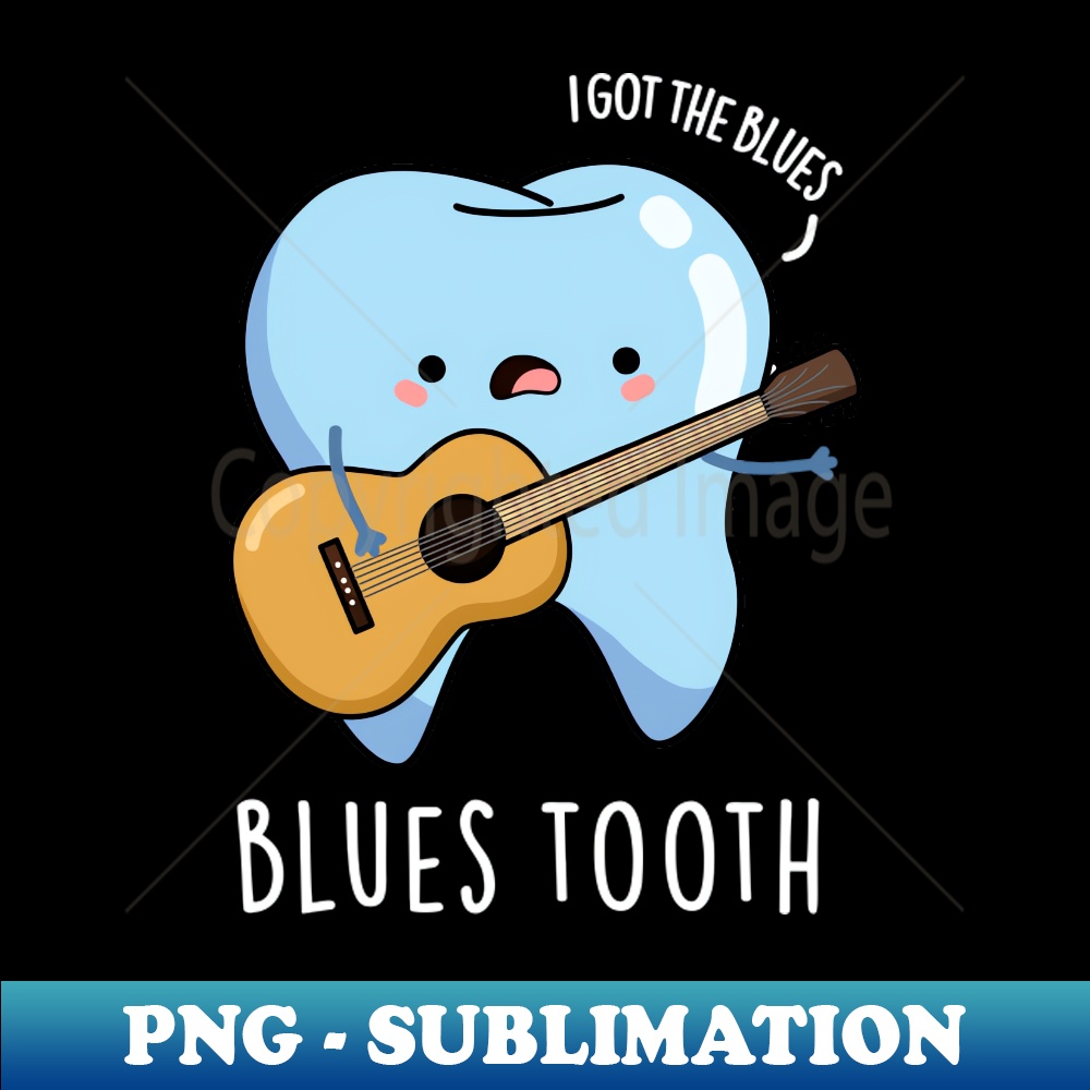 Blues Tooth Cute Dental Music Pun - Professional Sublimation | Inspire ...