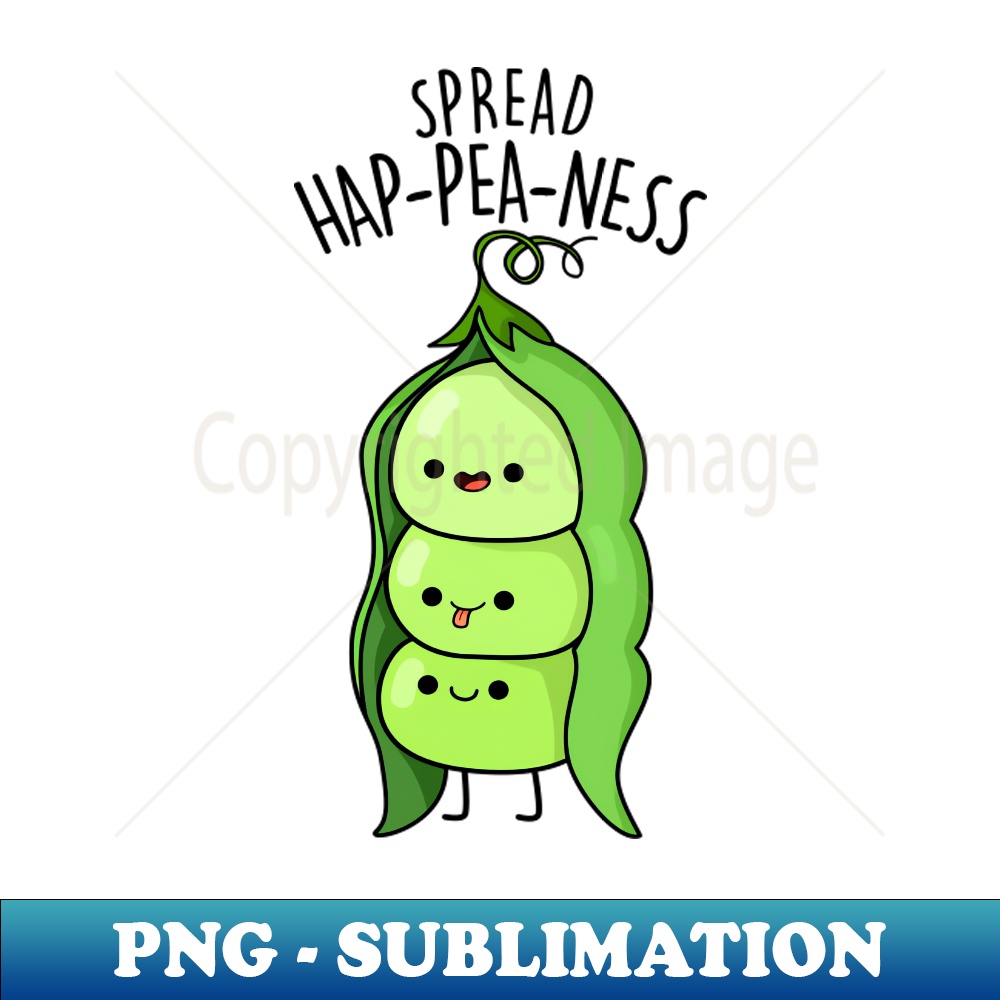 Spread Hap-pea-ness Cute Happy Peas Pun - Decorative Sublima | Inspire ...