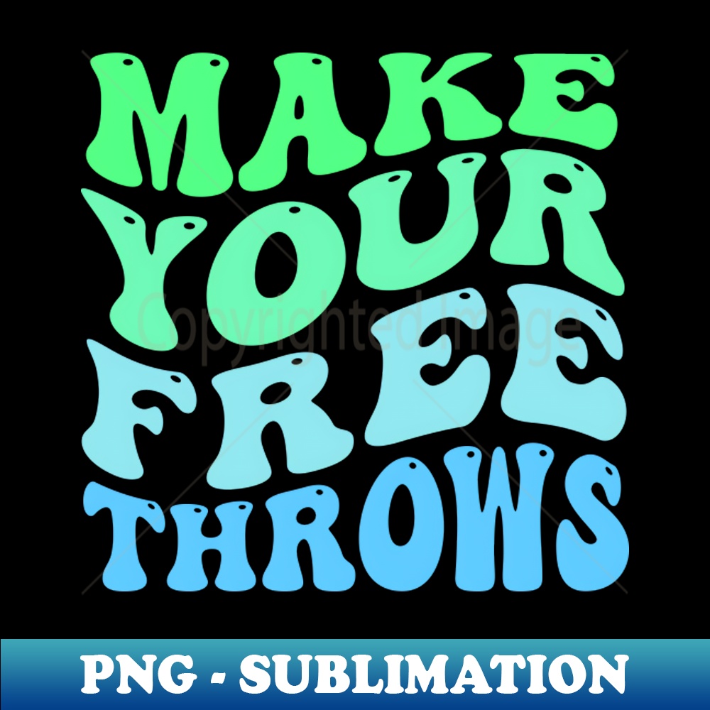Make your Free Throws - PNG Transparent Digital Download Fil | Inspire ...