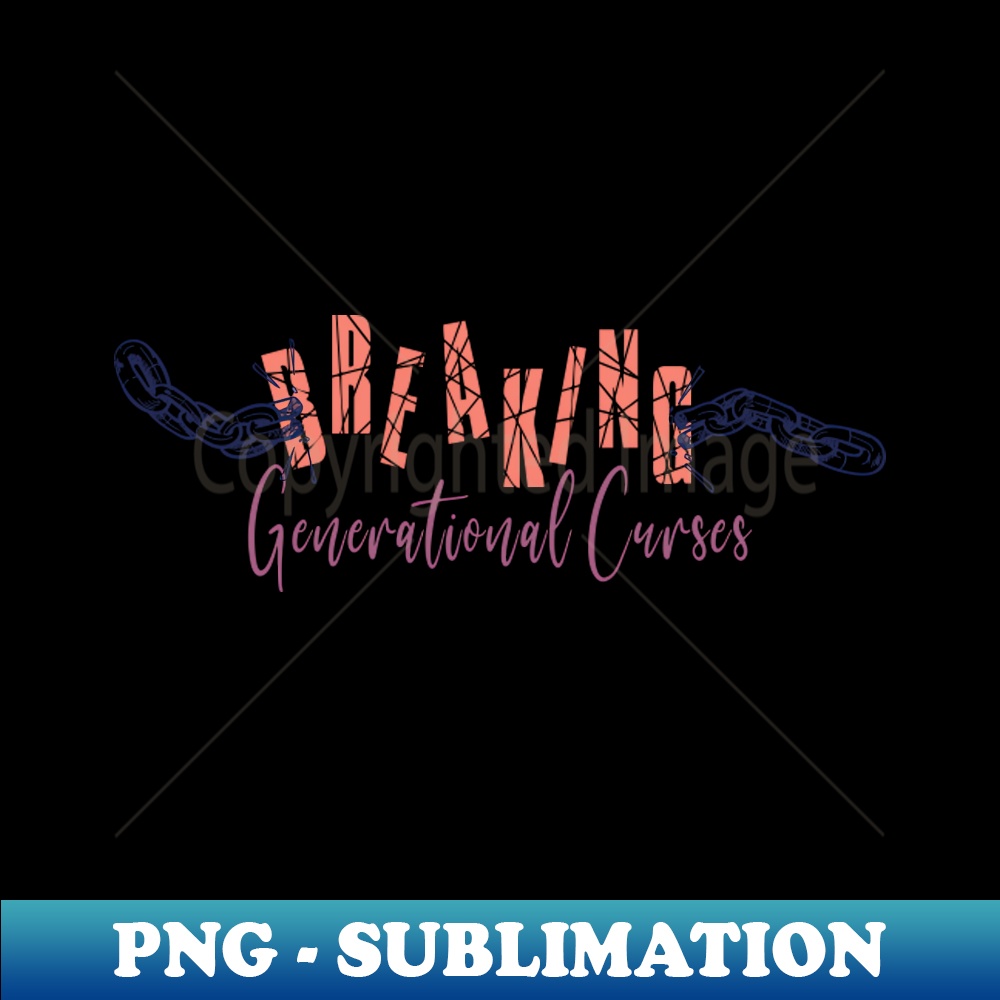 Breaking Curses - Vintage Sublimation PNG Download - Perfect | Inspire ...