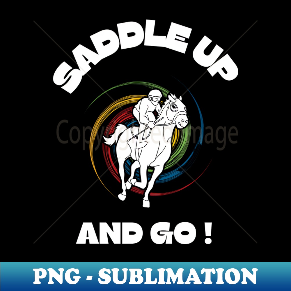 Saddle Up And Go Horse Riding - Decorative Sublimation PNG F | Inspire ...