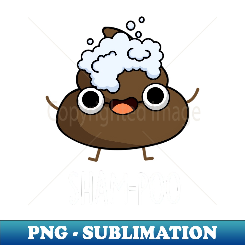 Sham-poo Cute Poop With Shampoo Bubbles Pun - Exclusive PNG | Inspire ...
