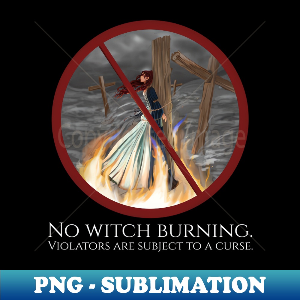 No Witch Burning - Violators Are Subject To A Curse - Elegan | Inspire ...