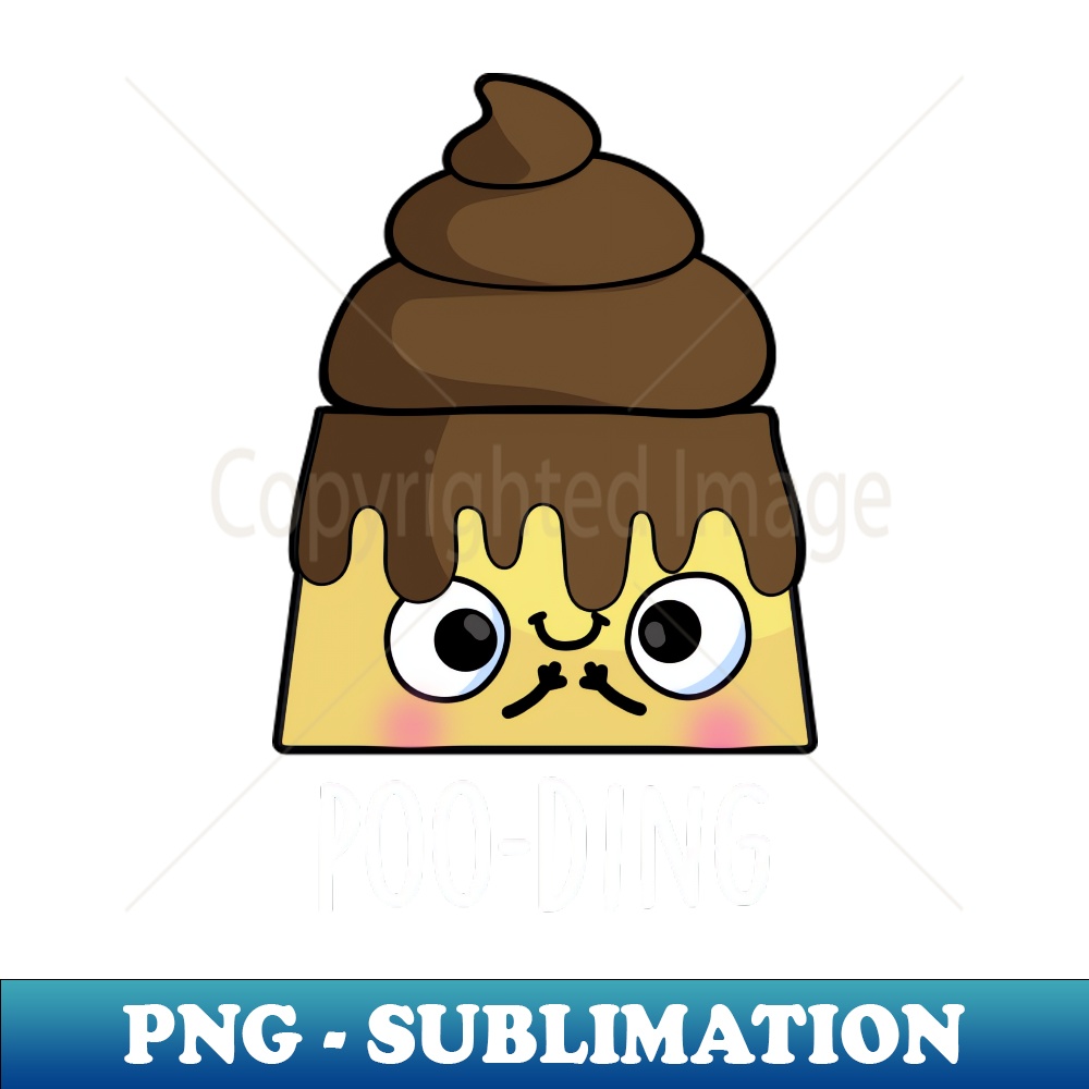 Poo-ding Funny Poop Pudding Pun - PNG Transparent Sublimatio | Inspire ...