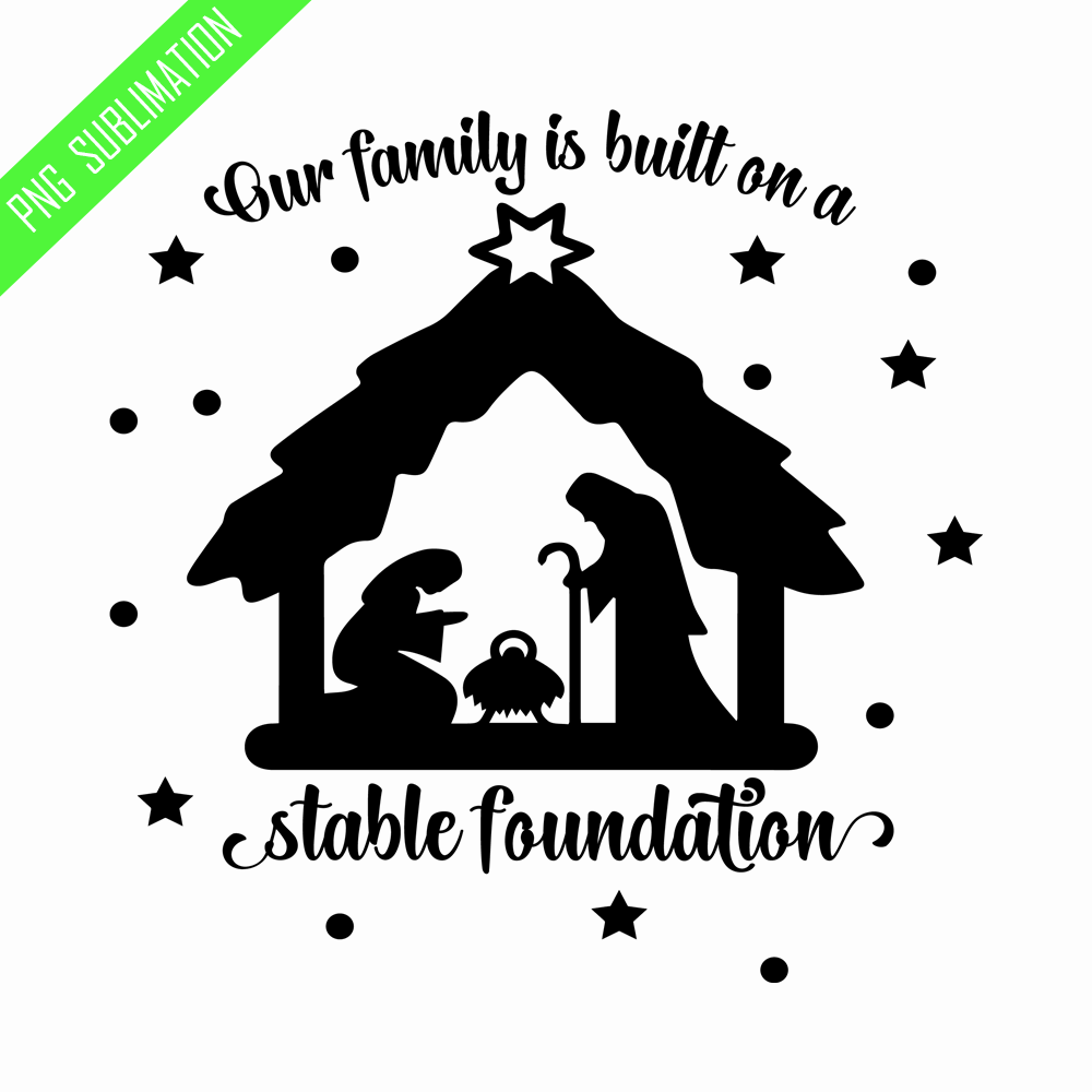 Our family is built on a stable foundation png - Inspire Uplift