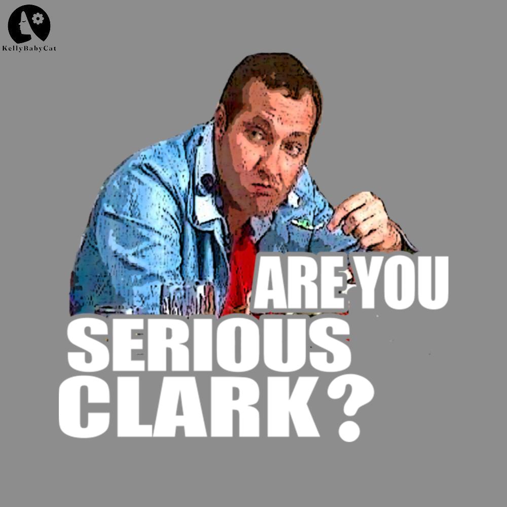Are You Serious Clark PNG, Christmas movie PNG | Inspire Uplift