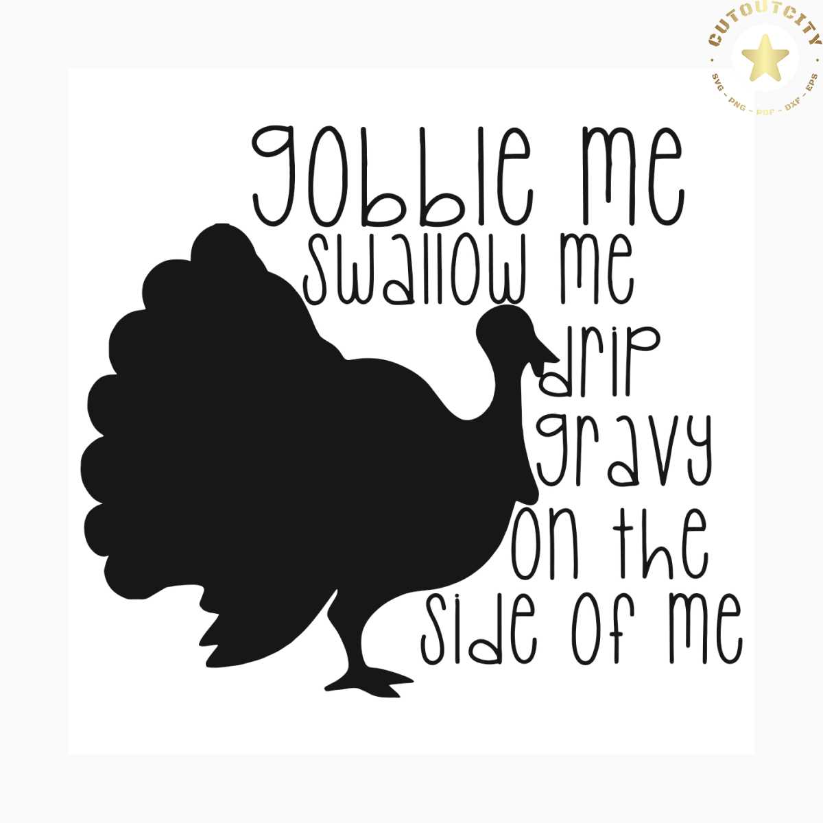 Black Gobble Me Swallow Me Quote Svg, Thanksgiving Svg, Gobb | Inspire ...