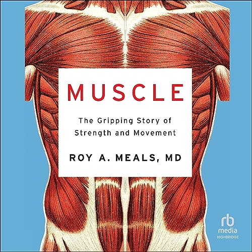 Muscle: The Gripping Story of Strength and Movement - Inspire Uplift