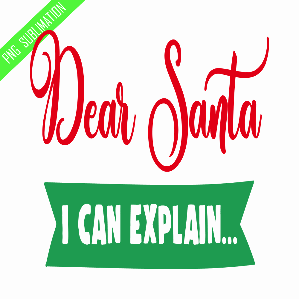Dear Santa I can explain png | Inspire Uplift