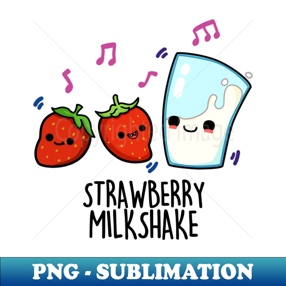 Strawberry Milk Shake Cute Food Pun - Elegant Sublimation PN | Inspire ...
