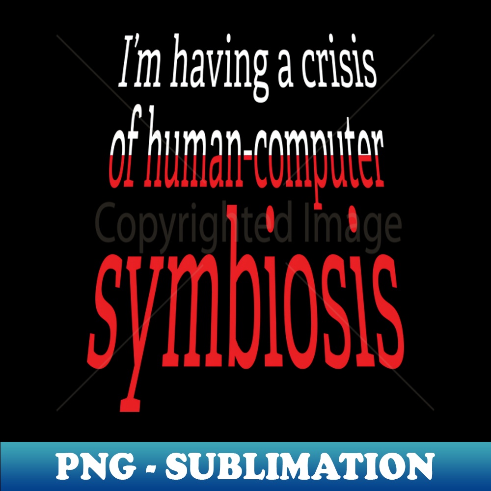 Crisis of Human-Computer Symbiosis - Special Edition Sublima | Inspire ...
