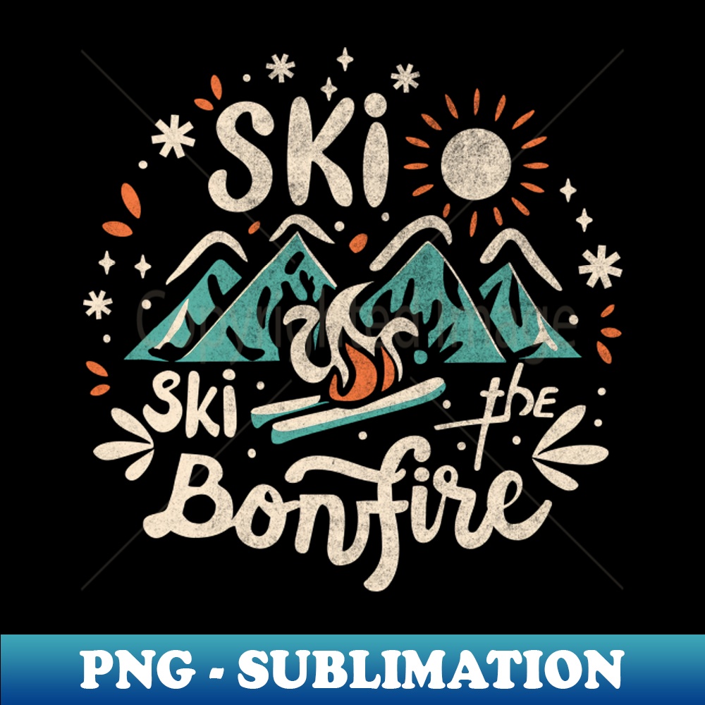 Ski the Bonfire - Unique Sublimation PNG Download - Defying - Inspire ...