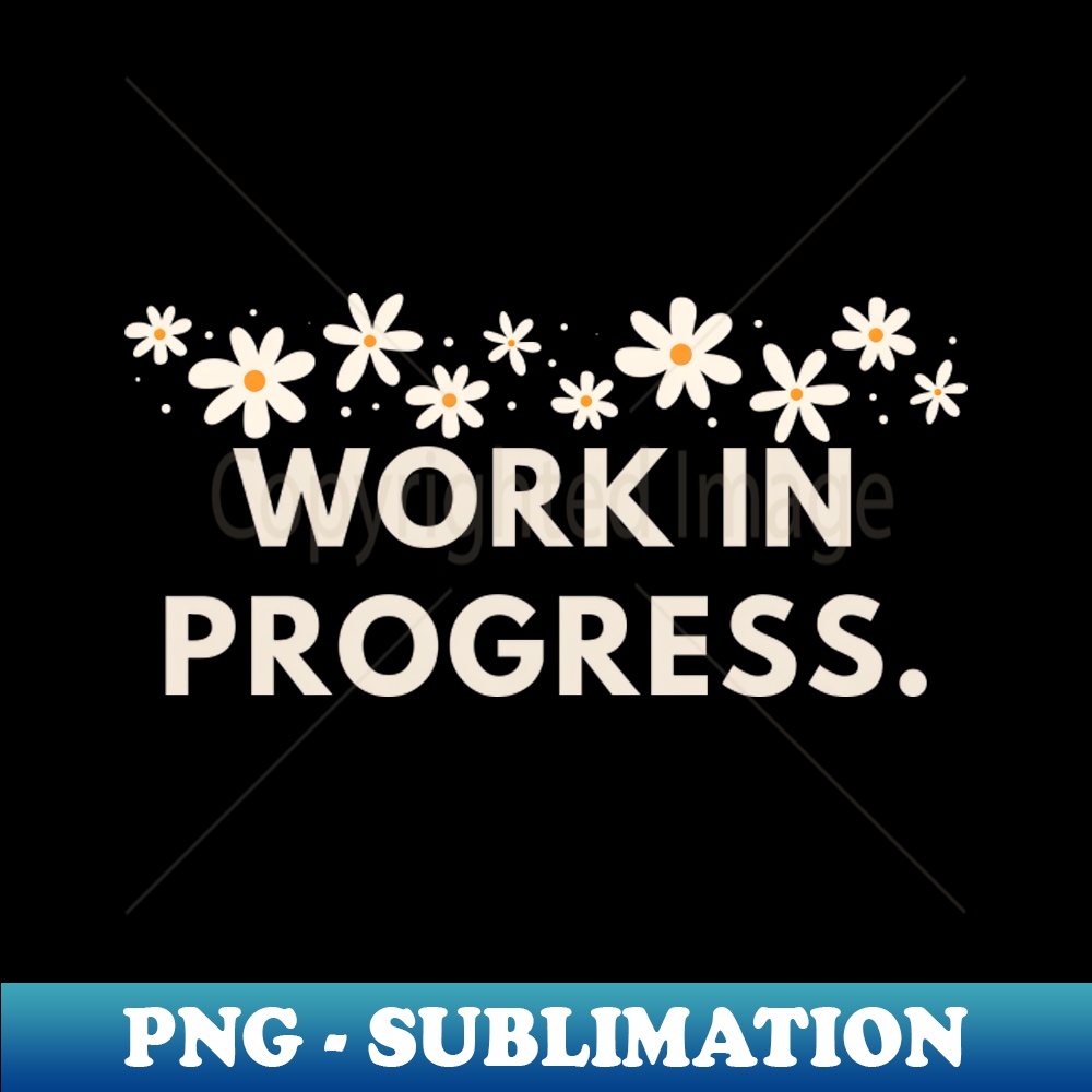Work in Progress - PNG Transparent Digital Download File for | Inspire ...
