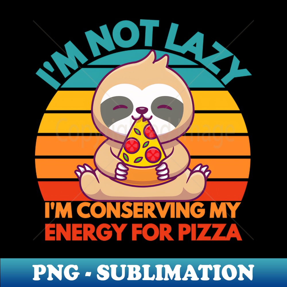 i am not lazy i am conserving my energy for pizza funny - Sp | Inspire ...