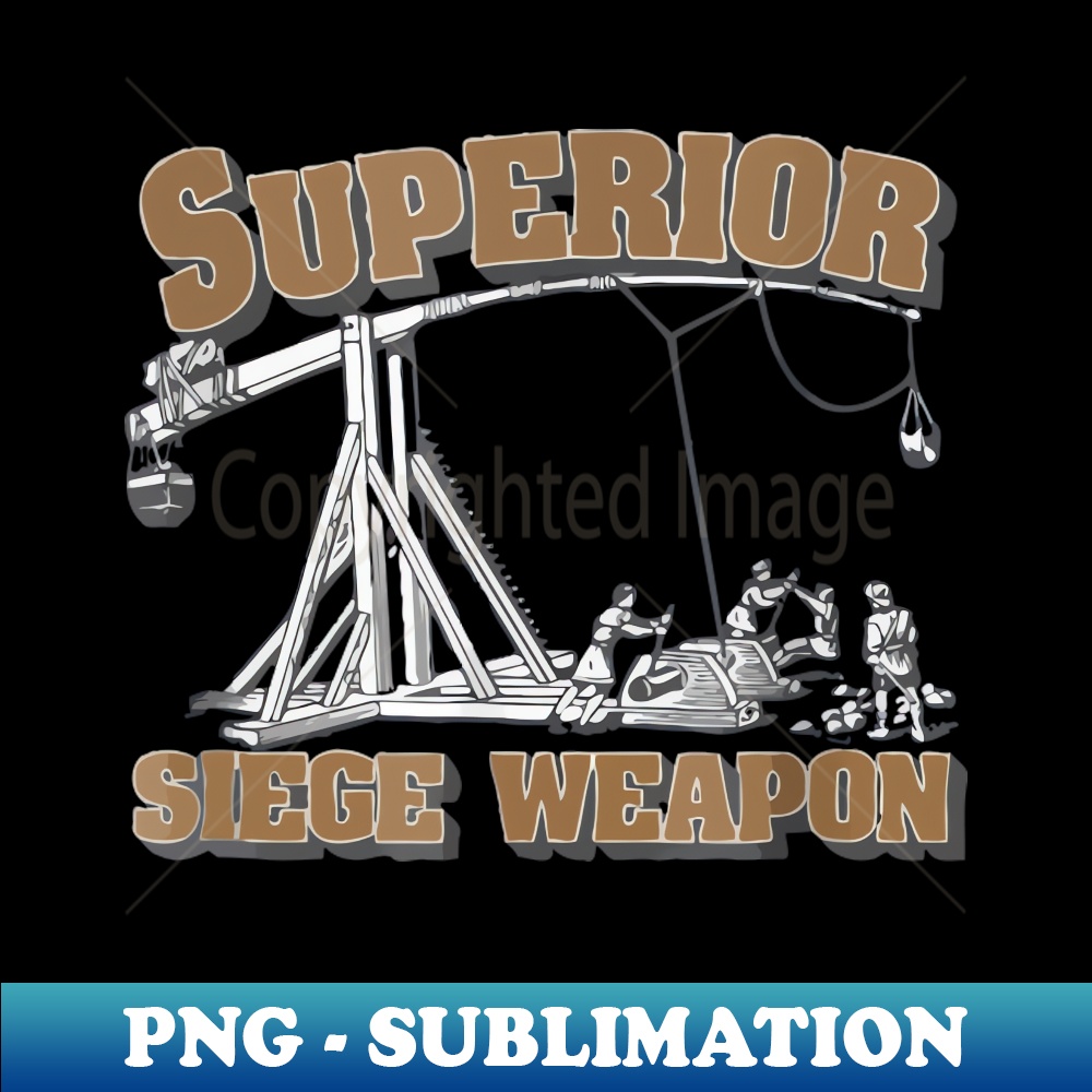 Superior Siege Engine - Elegant Sublimation PNG Download - R | Inspire ...