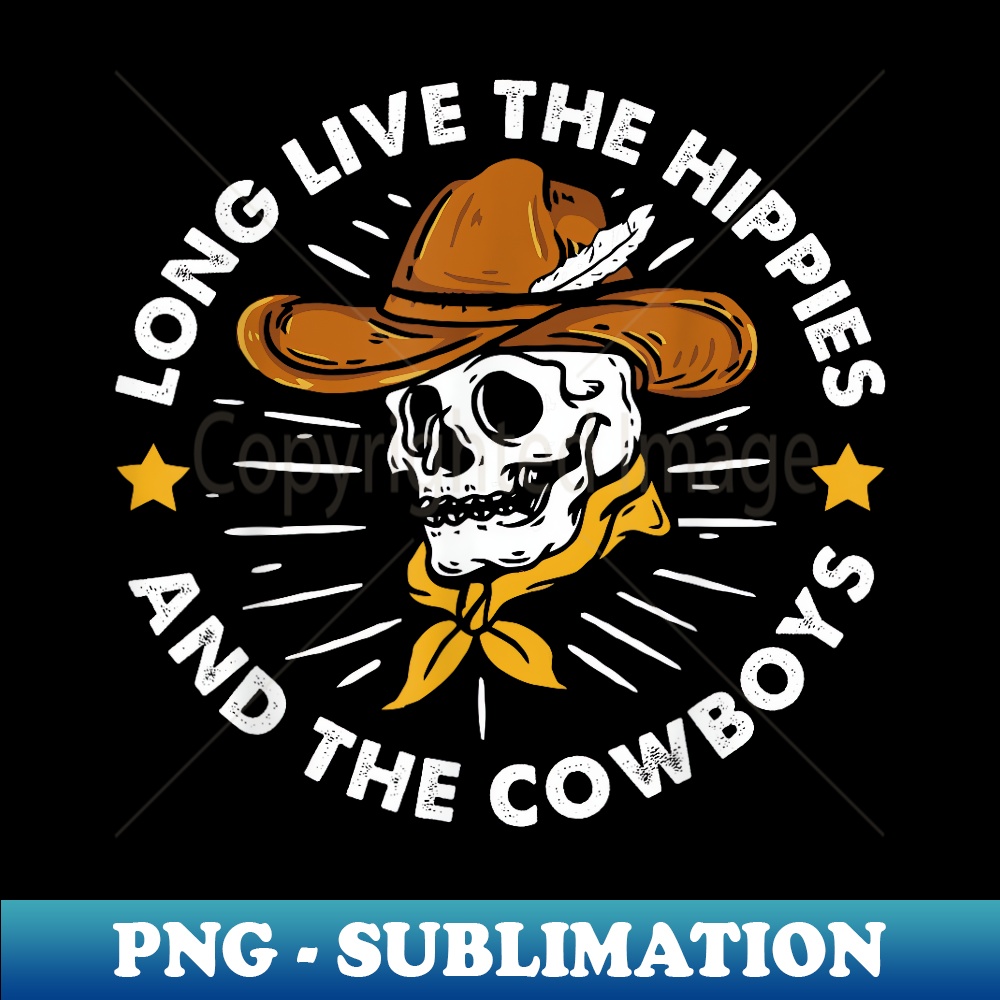 Long Live The Hippies And The Cowboys - Exclusive PNG Sublim | Inspire ...