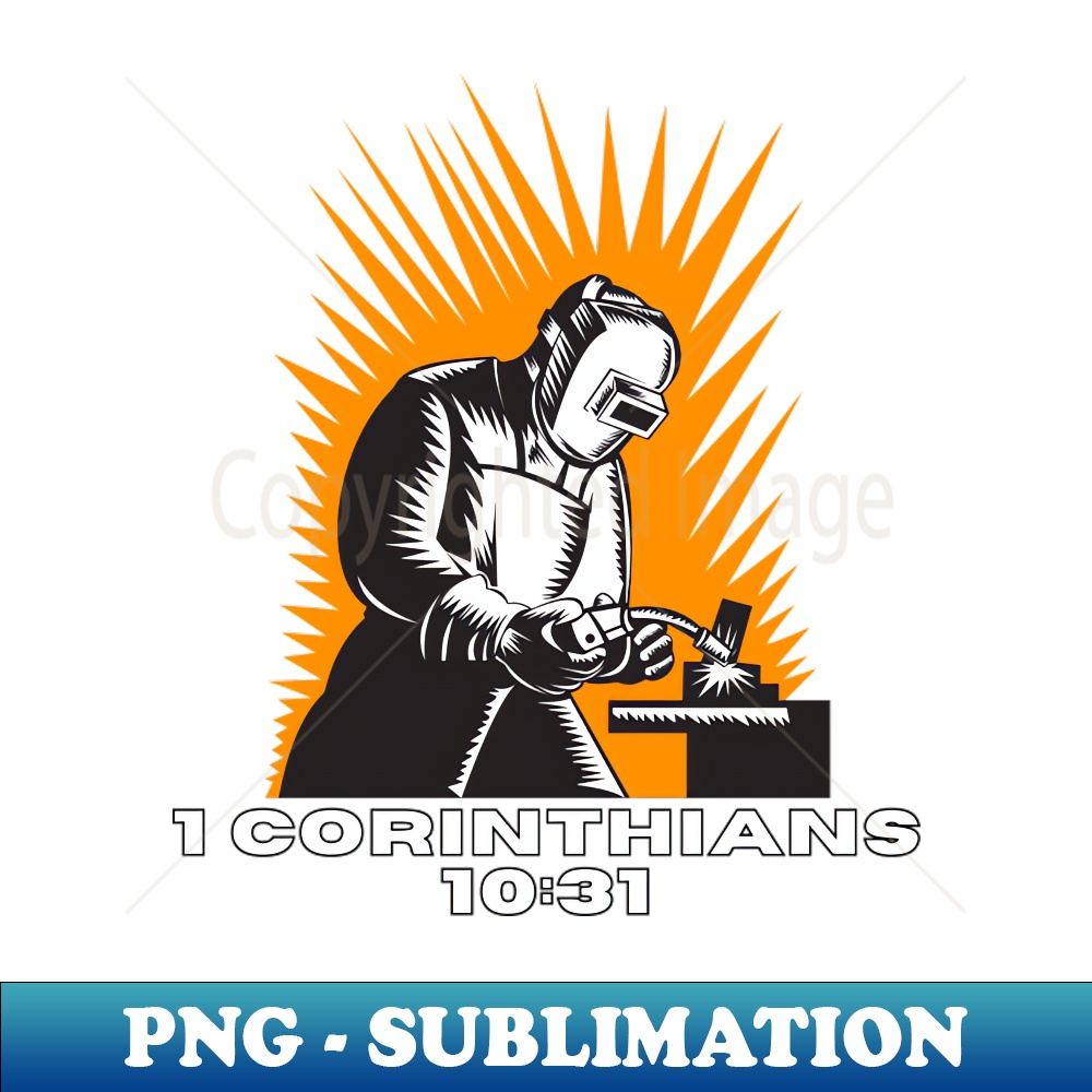 1 Corinthians 1031 Welding for Gods glory - Exclusive PNG Su - Inspire ...