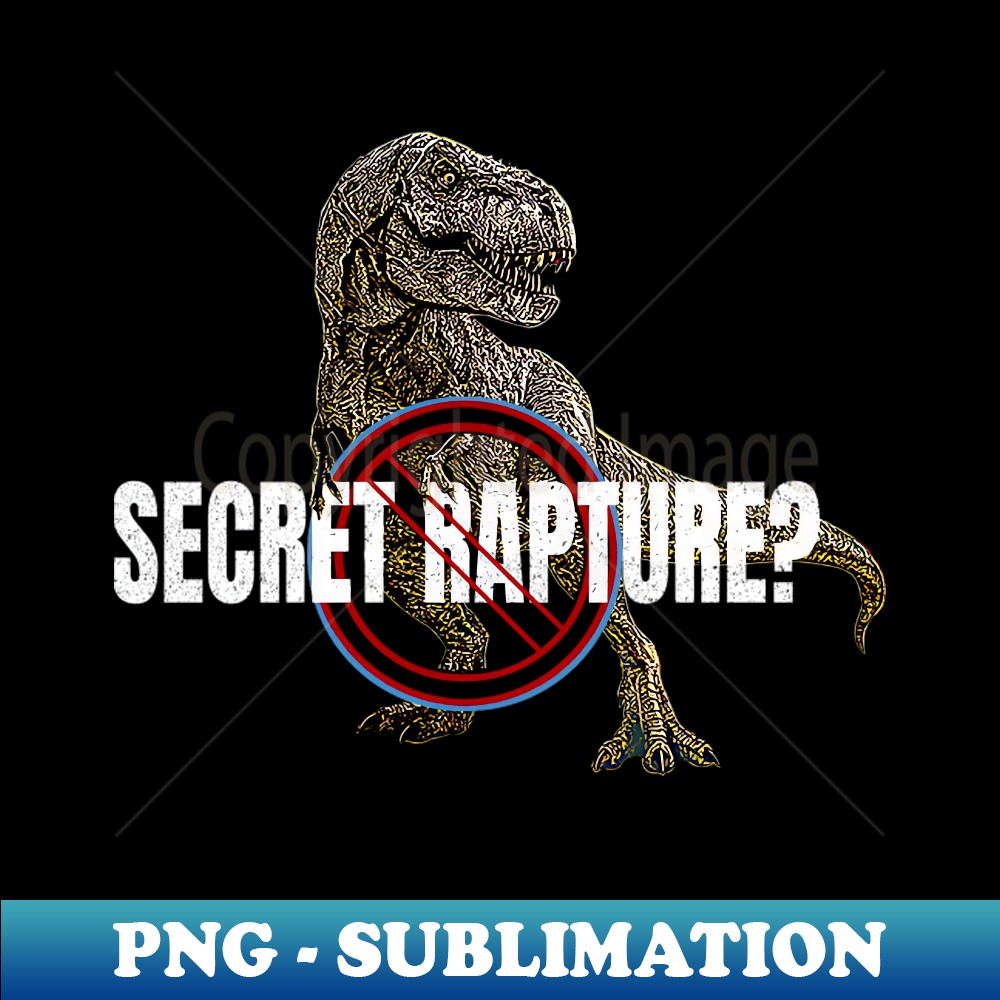 No Secret Rapture Tyrannosaurus Symbol - Sublimation-Ready P | Inspire ...