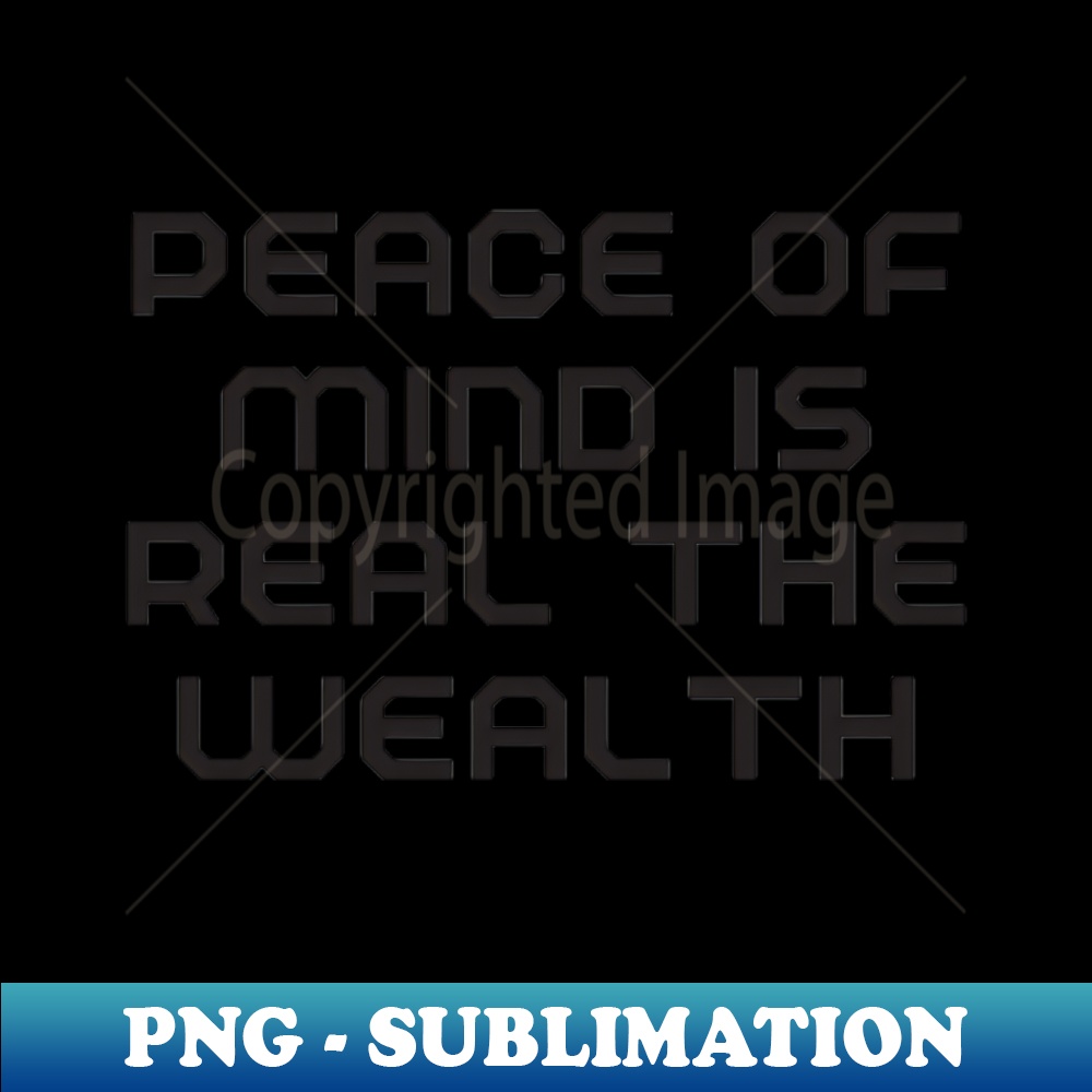 peace of mind is the real wealth - PNG Transparent Sublimati | Inspire ...