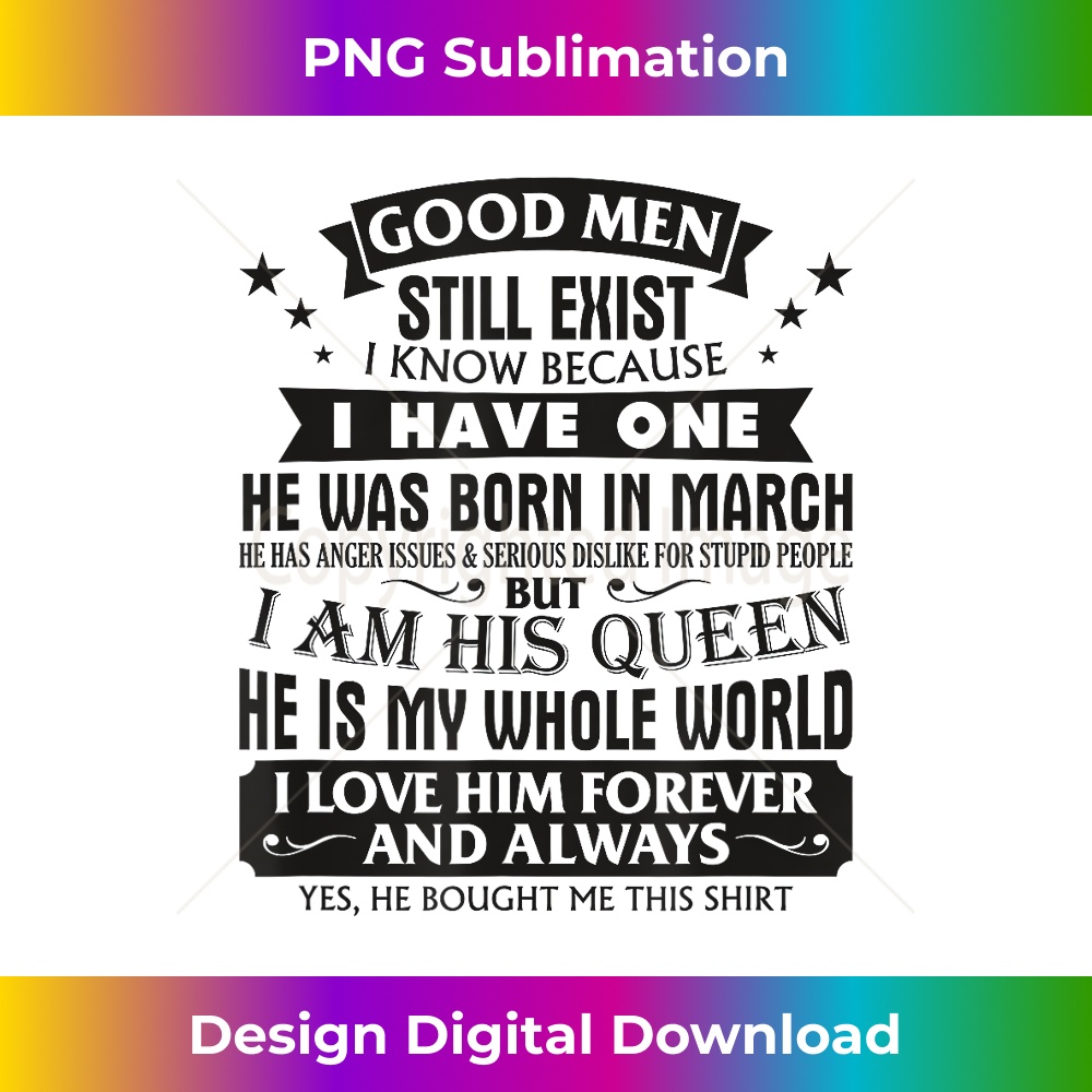 Good Men Still Exist I Know I Have One Born In March B-day - | Inspire ...