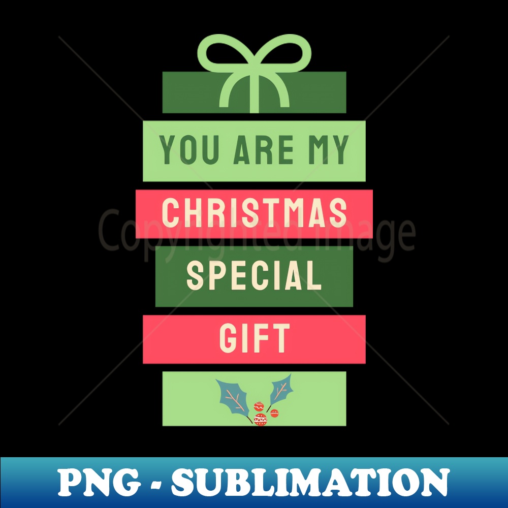 You are my Christmas special gift - Professional Sublimation | Inspire ...