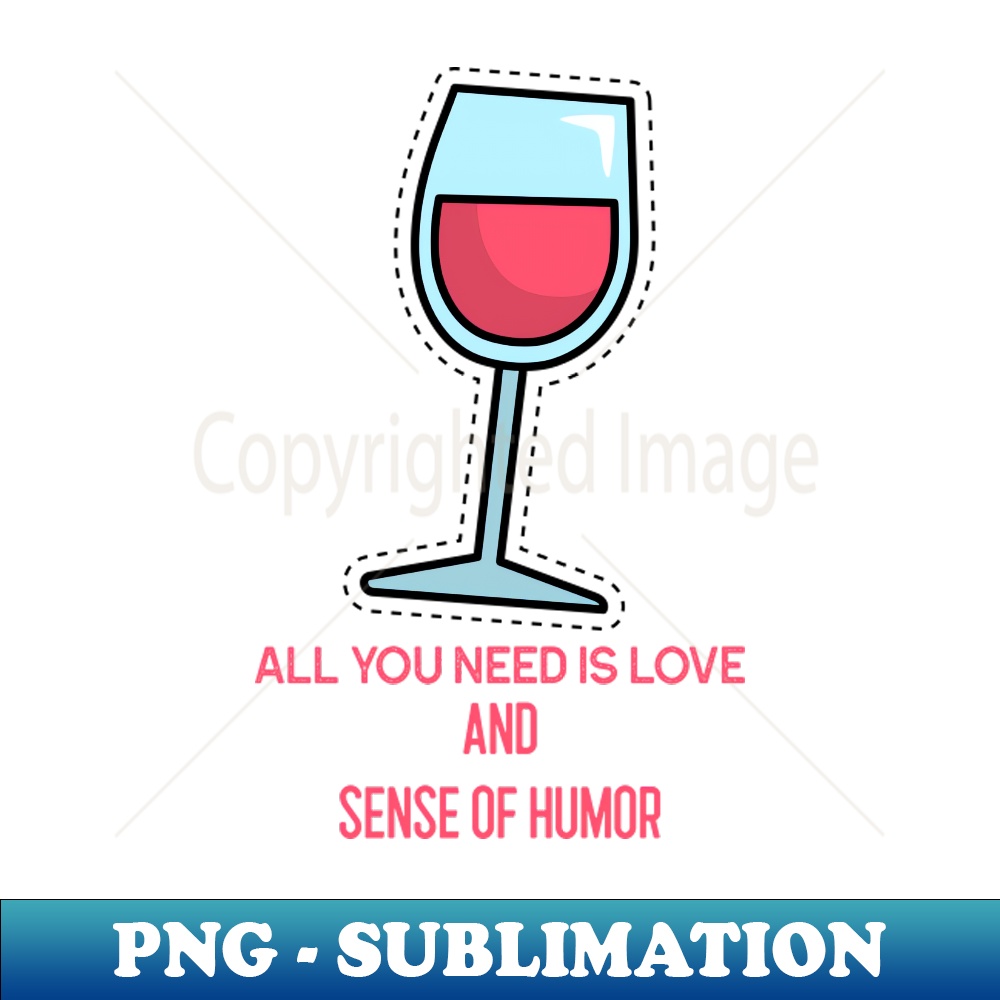 All You Need Is Love And Sense of Humor - PNG Transparent Di | Inspire ...