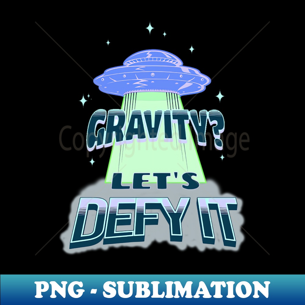 Gravity Lets Defy it Space Travel T-shirt and Stickers - Pre | Inspire Uplift