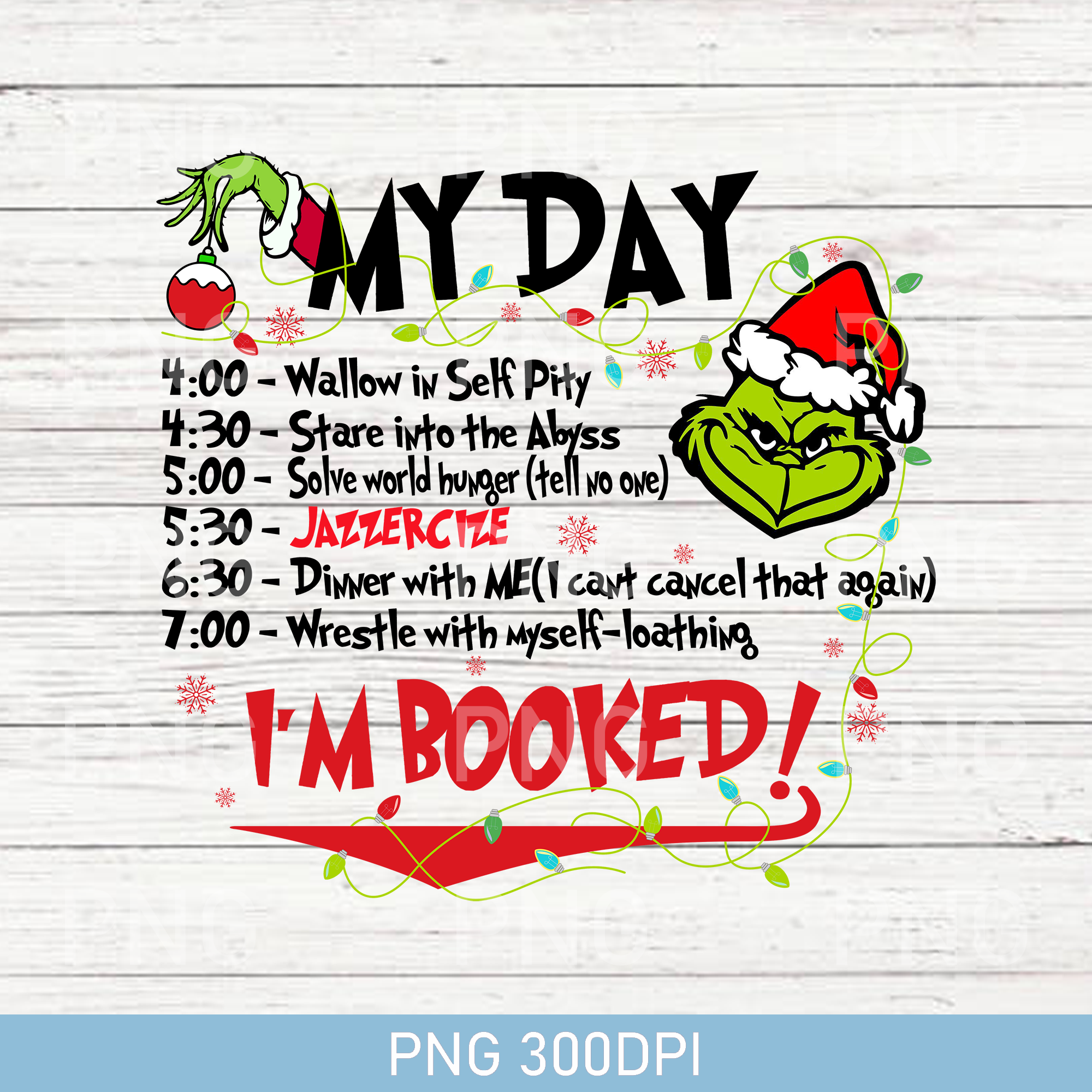 Cute The Grinch Christmas Schedule PNG, My Day I'm Booked Gr | Inspire ...