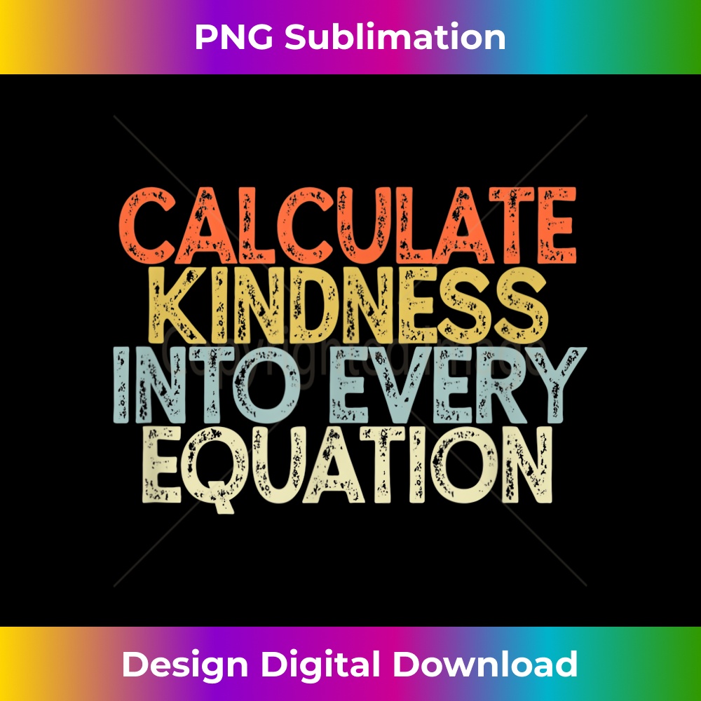 Calculate Kindness Into Every Equation - Funny Math Teacher - Inspire ...