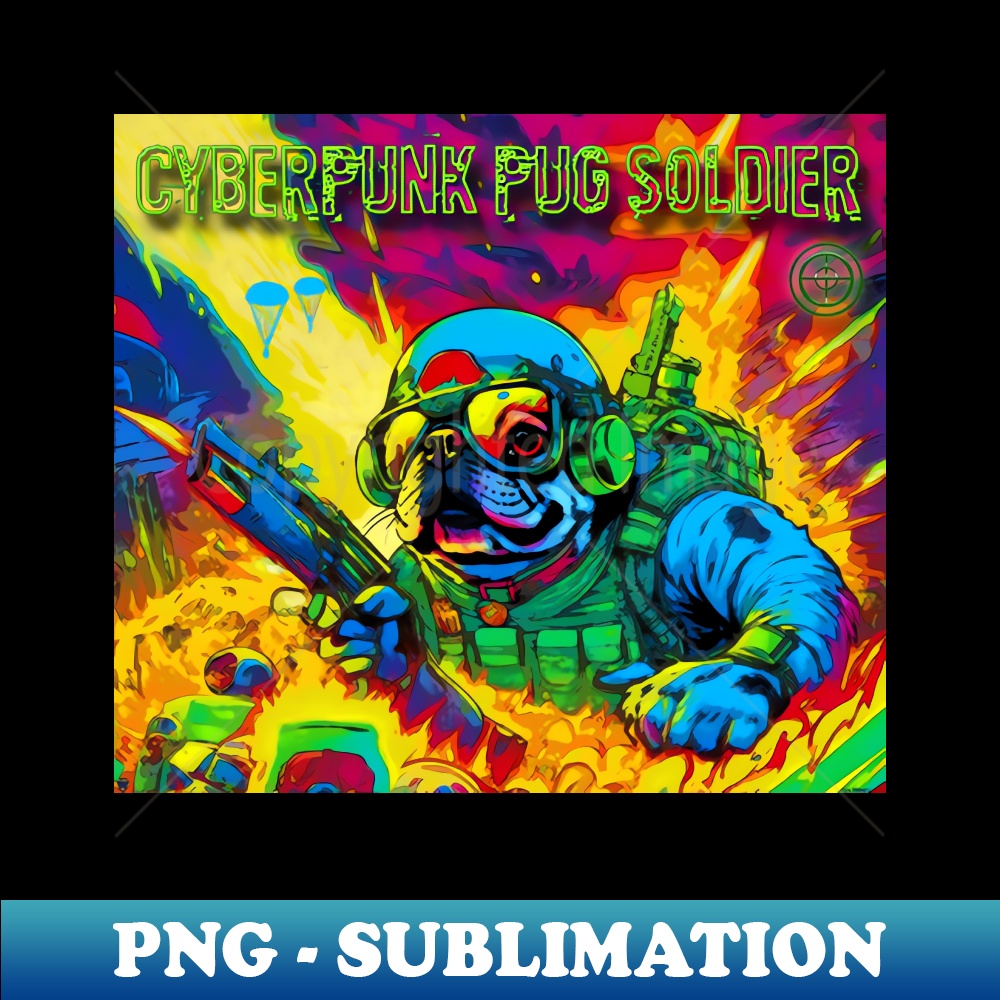 Pug Cyberpunk Soldier 15 - Professional Sublimation Digital - Inspire ...
