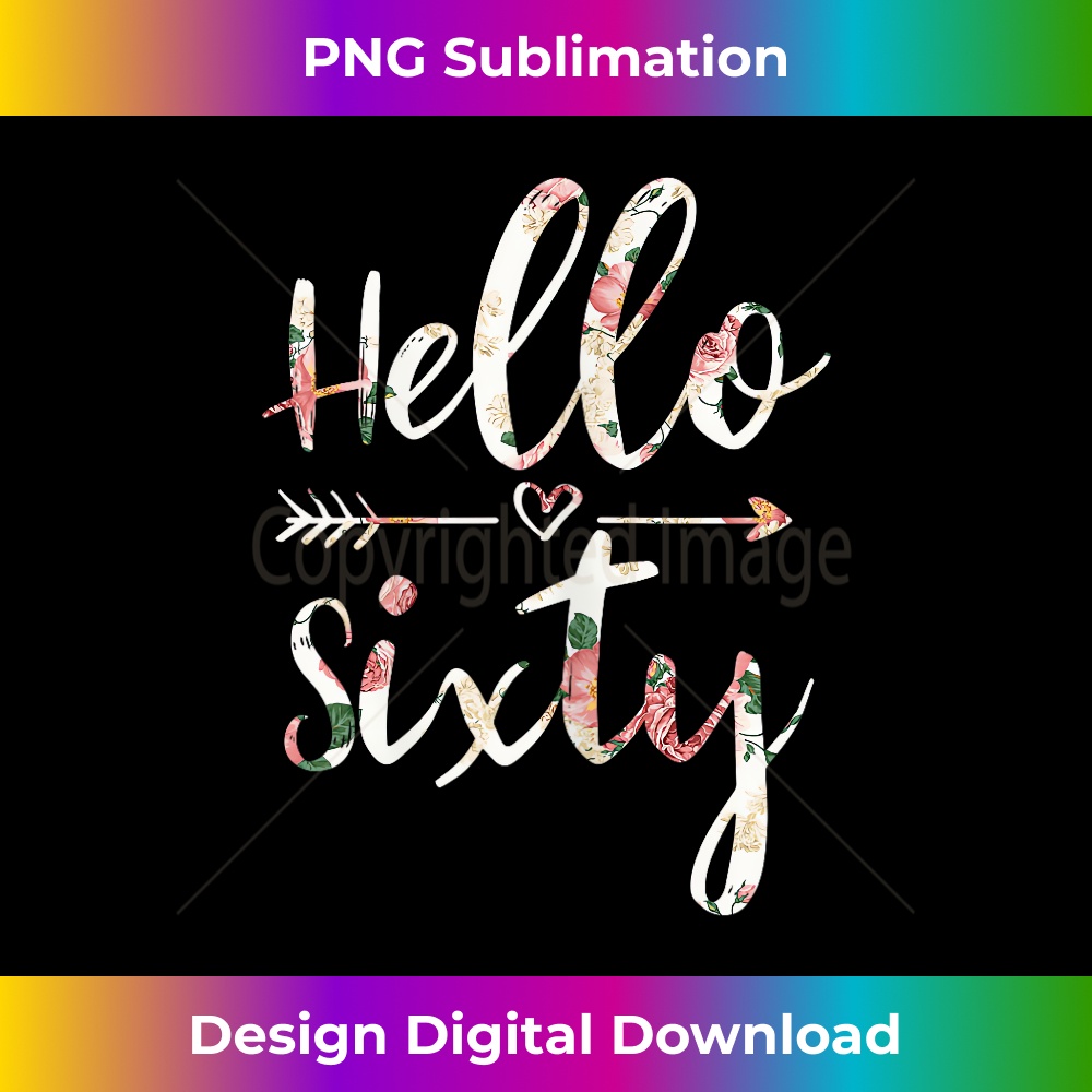 Cute Hello Sixty Floral Arrows 60th Birthday 60 yrs old 1963 | Inspire ...