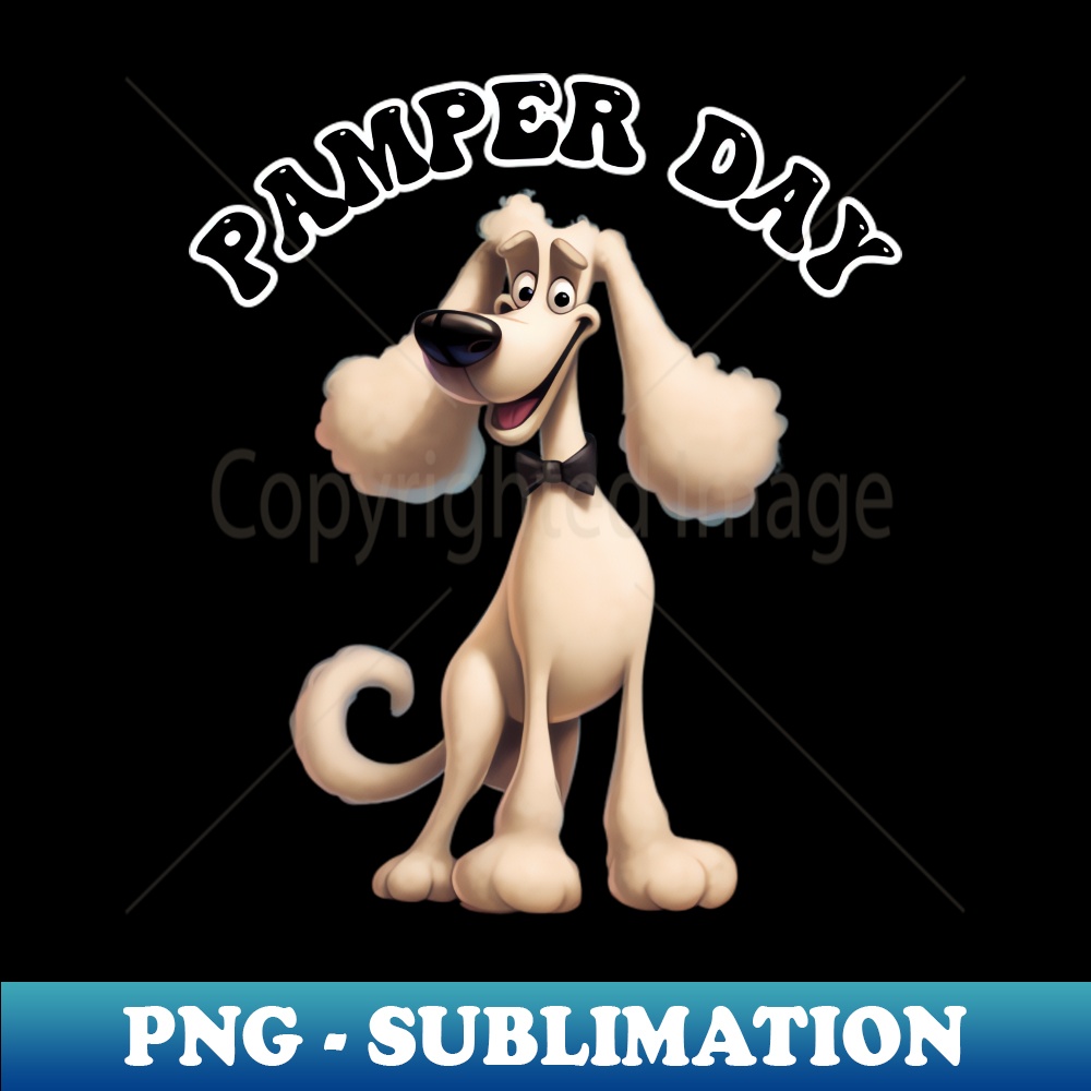 Poodle Pamper Day - Special Edition Sublimation PNG File - E | Inspire ...