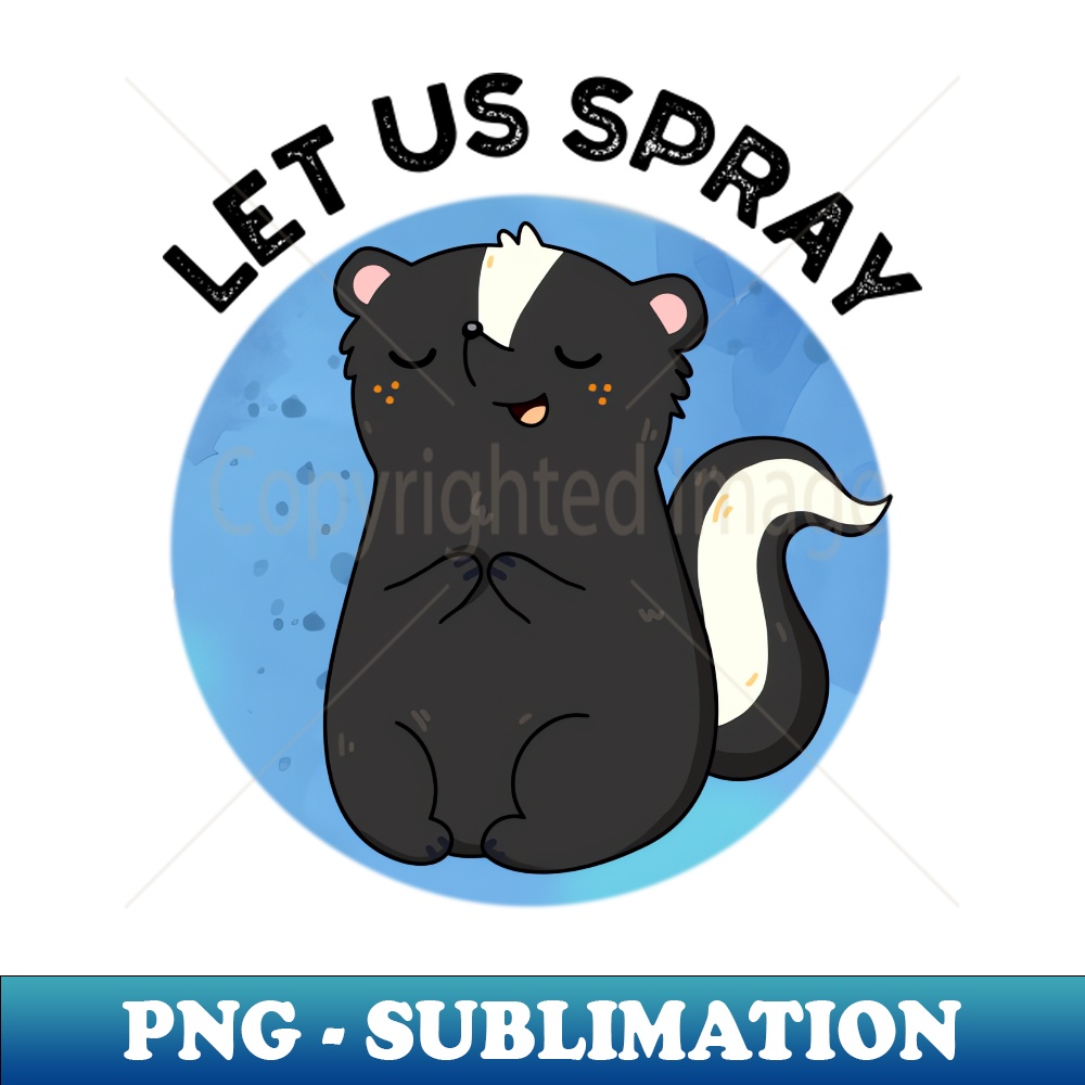 Let Us Spray Funny Skunk Pun - PNG Transparent Digital Downl | Inspire ...