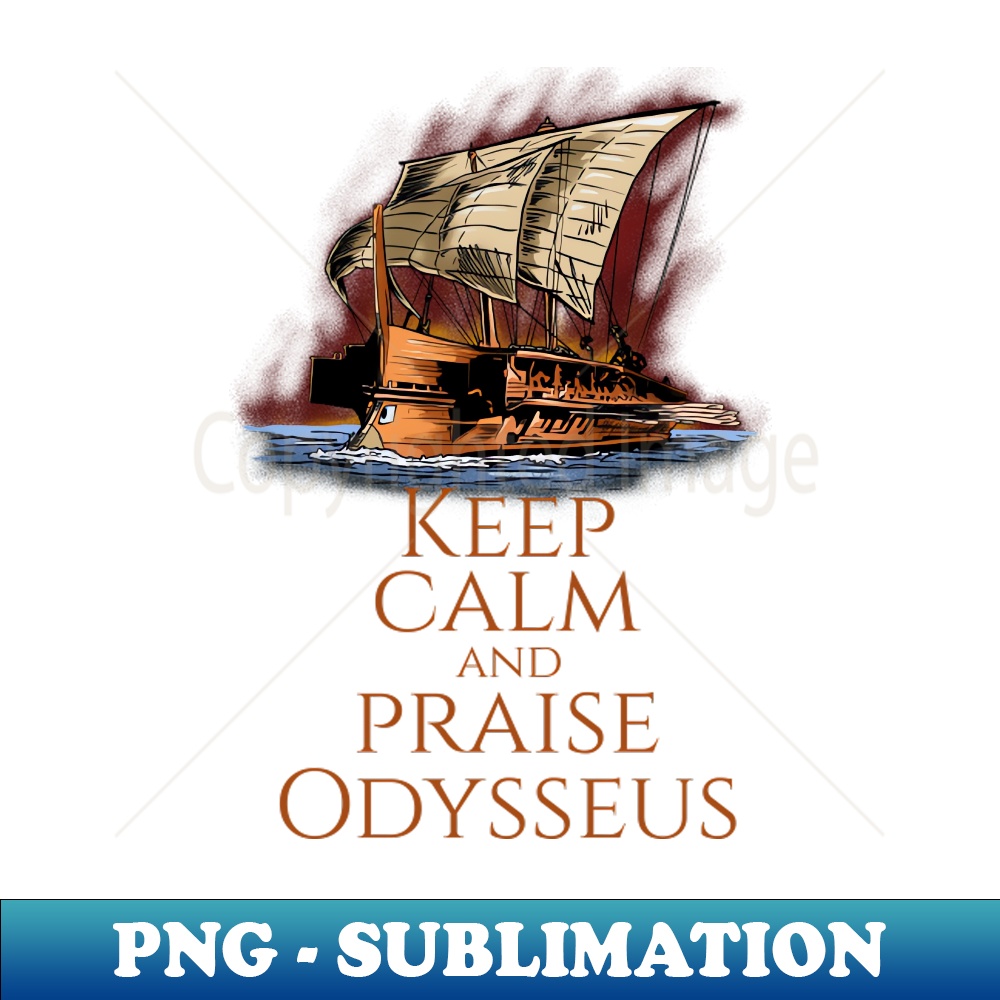 Ancient Greek Epic Mythology - Keep Calm And Praise Odysseus | Inspire ...