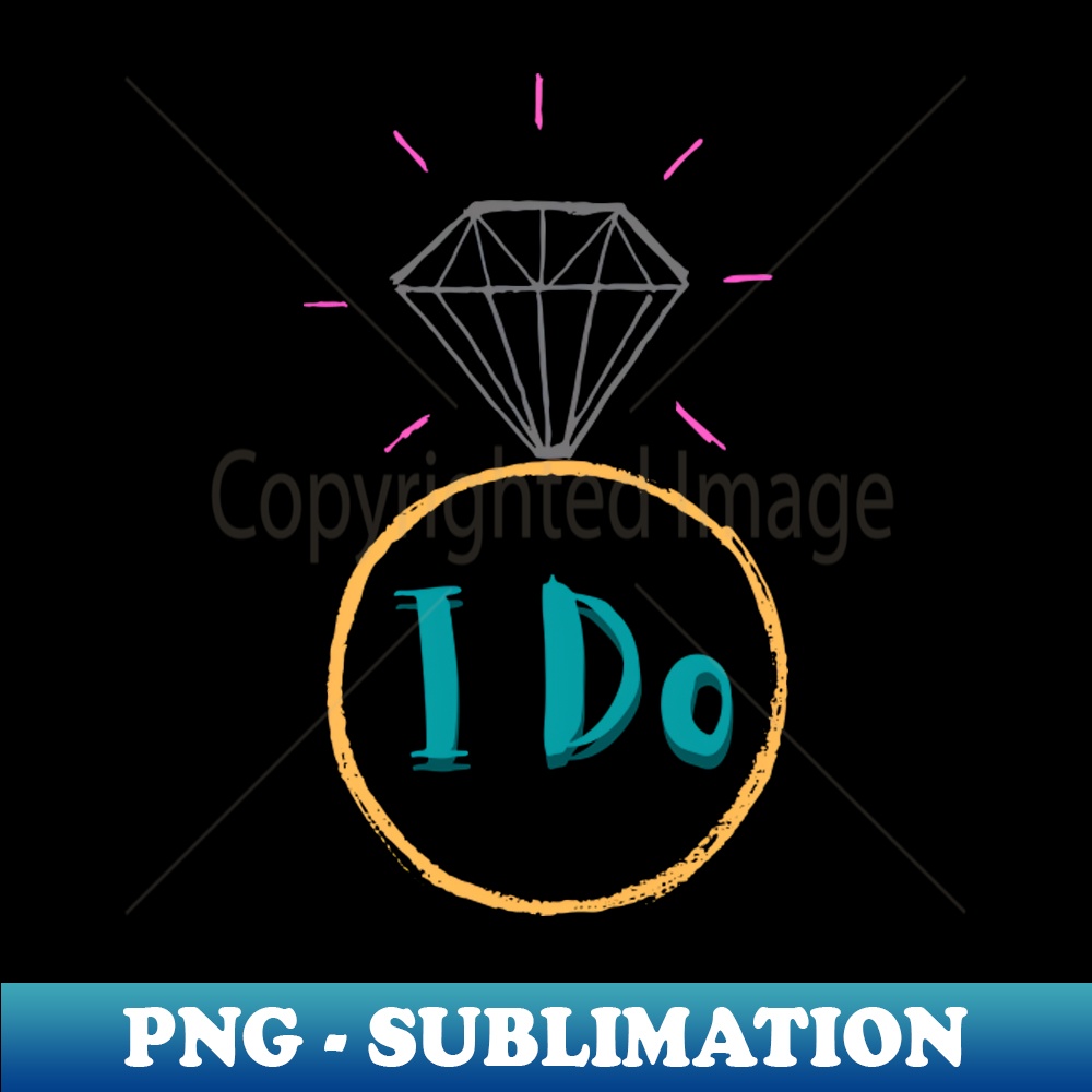 I do and the wedding ring - Professional Sublimation Digital | Inspire ...