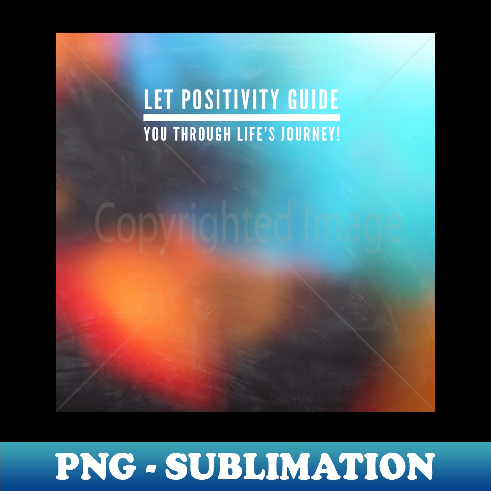 Let positivity guide you through lifes journey - Trendy Subl | Inspire ...